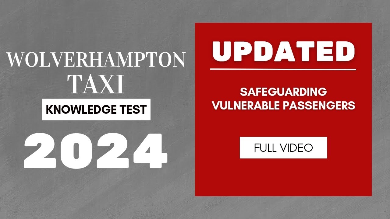 Wolverhampton Taxi Knowledge Test, Safeguarding Vulnerable Passengers ...