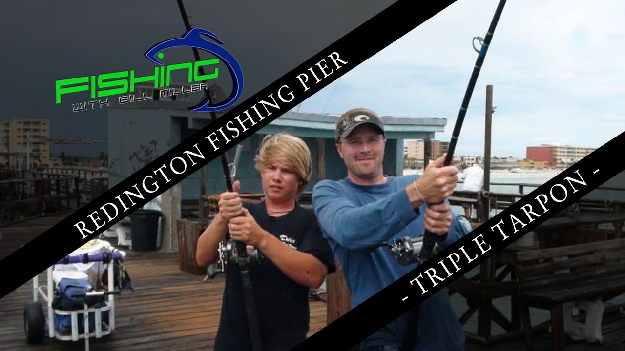 Redington Pier - Tarpon Triple Header Fishing with Bill Miller - YouTube