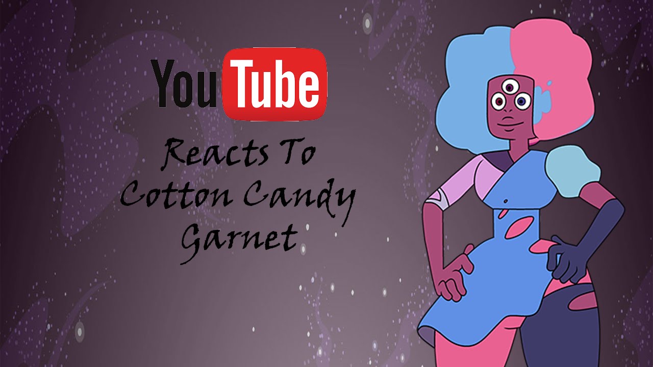YouTubers React To: Cotton Candy Garnet (Steven Universe) [S2 E22 / The ...