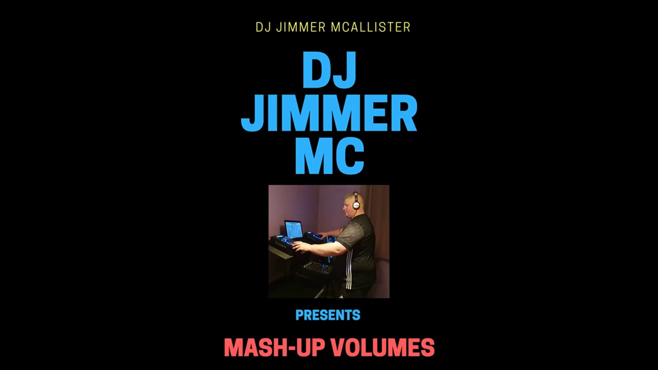 DJ Jimmer MC - Mash-Ups Vol 12 - YouTube
