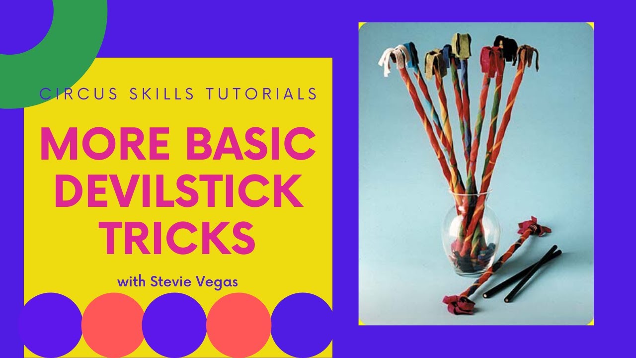 More Basic Devilstick Tricks (Circus Skills Tutorial with Stevie Vegas ...