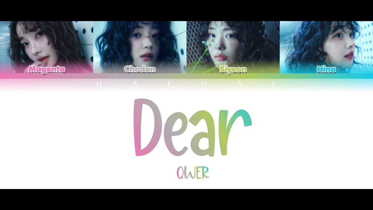 QWER - Dear Lyrics (Color Coded Lyrics Han/Rom/Pt-Br) Tradução - YouTube