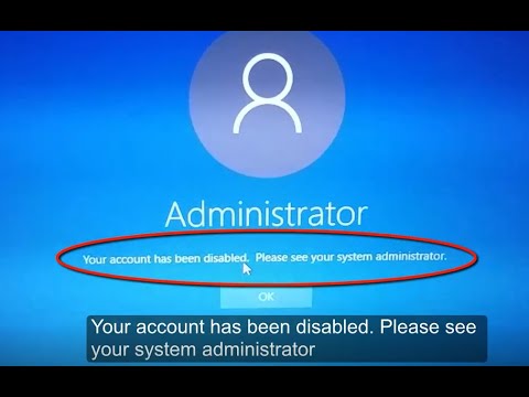 How to fix Your account has been disabled. Please see your system ...