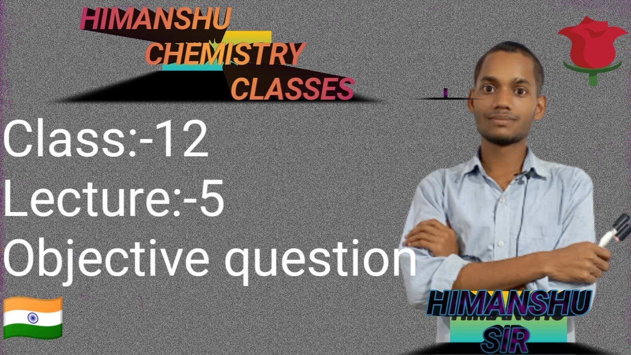 Class:-12 Exam 2024 Lecture:-5 objective question chemistry//previous ...