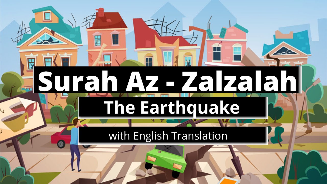 Surah Az Zalzalah (The Earthquake) with English Translation - YouTube