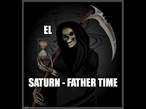 The Truth About EL - Saturn - Father Time - "God" - Father of Jesus ...