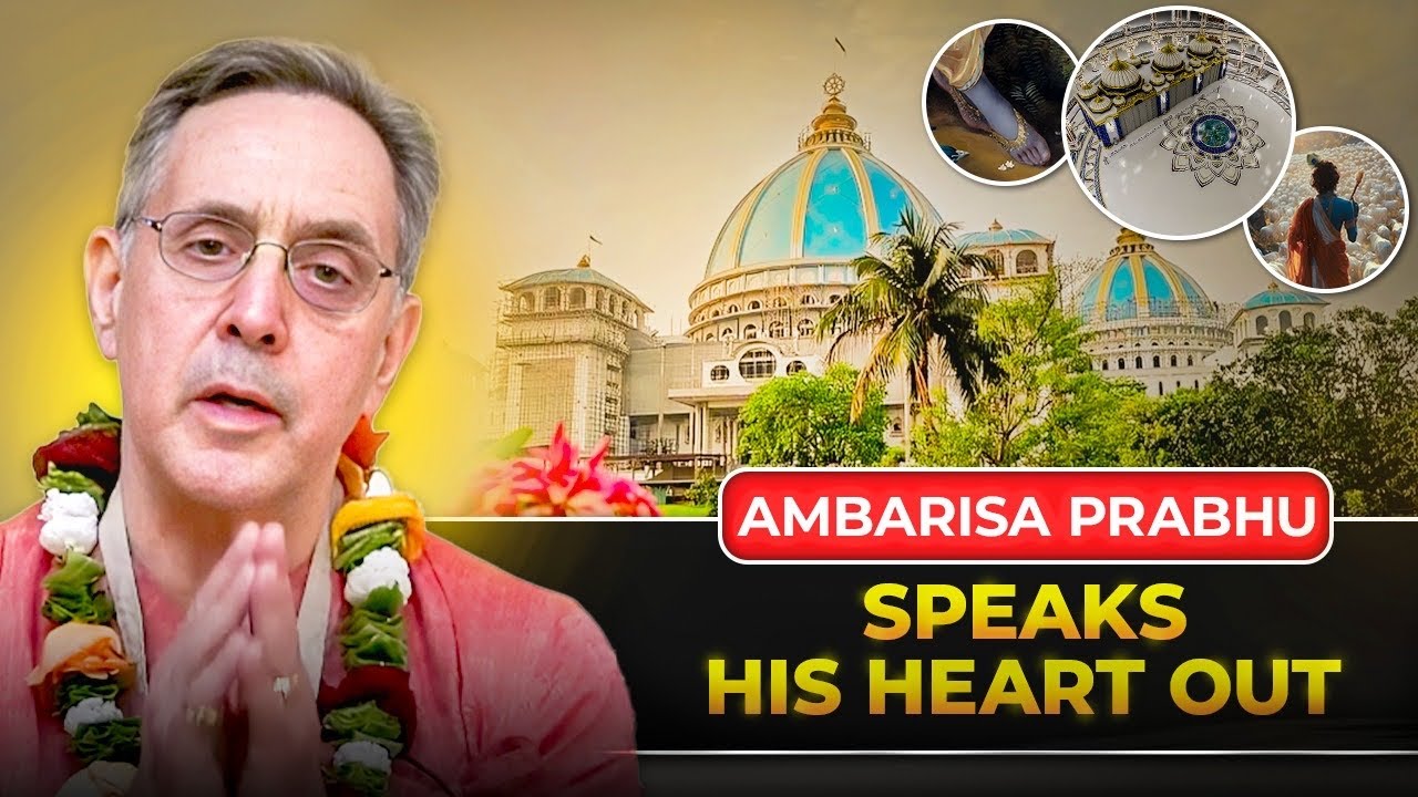Ambarisa Prabhu Speaks His Heart: A Message of Gratitude and Devotion ...