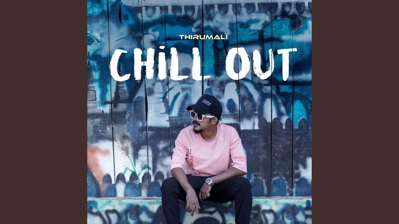 CHILL OUT (feat. ThudWiser) - YouTube Music