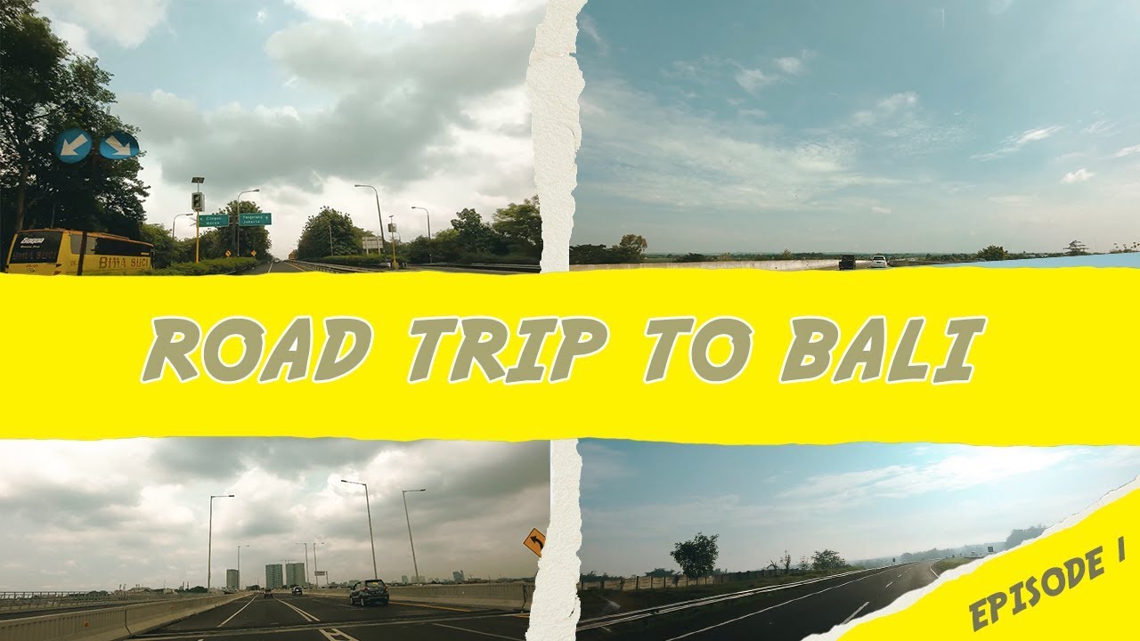 Family Road Trip , Banten-Bali, Episode1 : Toll Trans Jawa,Paiton,Rest ...