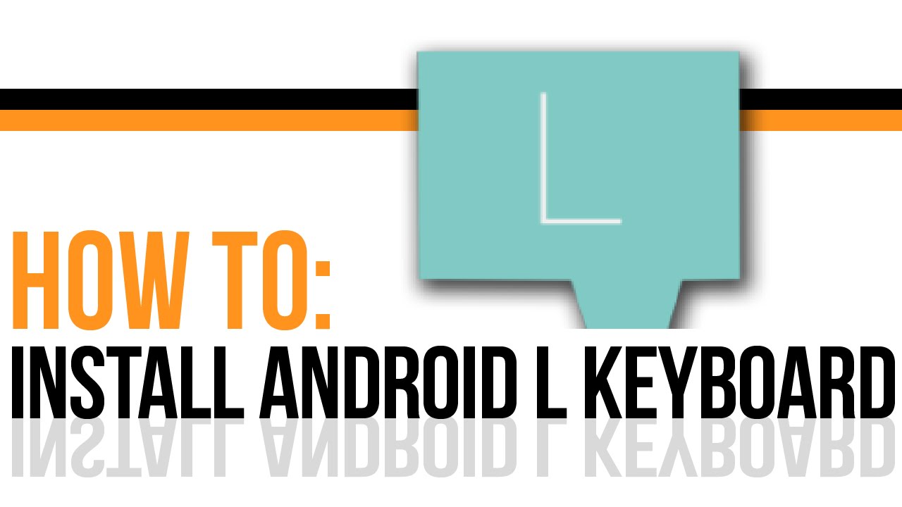 How to install Android L Keyboard on ANY Android Device [NO ROOT] - YouTube