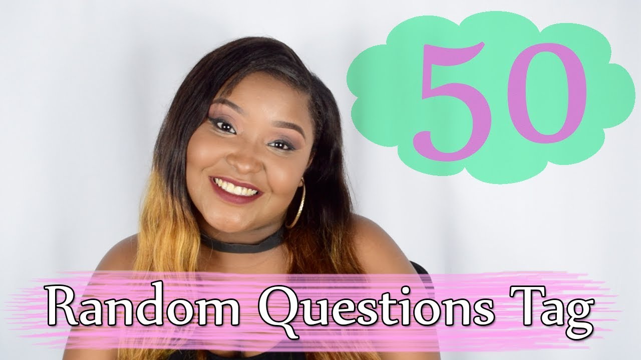 50 Random Questions Tag - YouTube