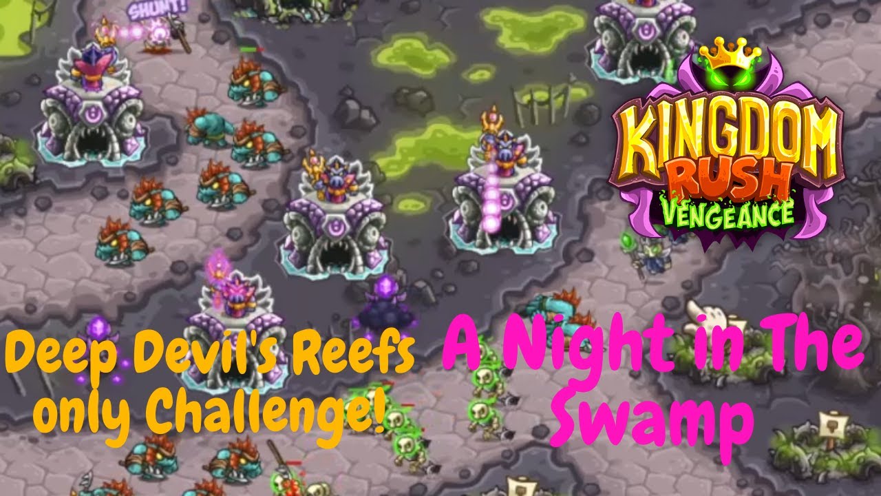 Kingdom Rush Vengeance - A Night in The Swamp | Deep Devil's Reefs Only ...