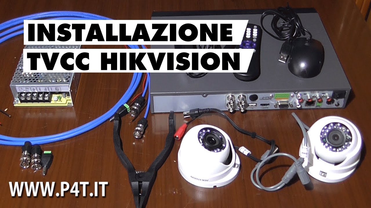 Installazione TVCC video sorveglianza HIKVISION (parte 1) - YouTube