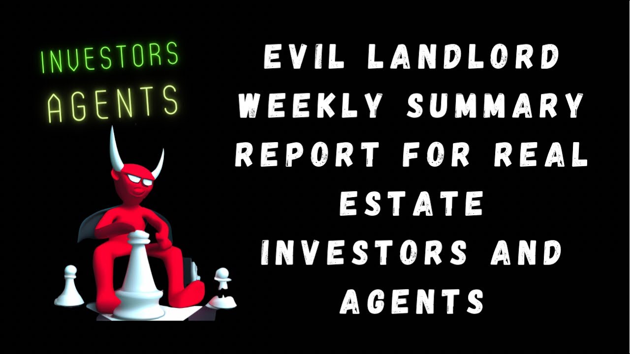 Evil Landlord weekly summary report for real estate investors and ...