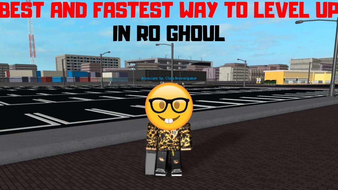 HOW TO LEVEL UP THE BEST / FASTEST WAY IN RO-GHOUL!!! [ROBLOX] - YouTube