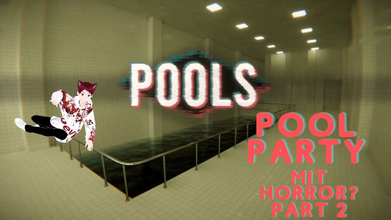 Horror? Spaß? In den Pools | Part 2 | Pools - YouTube