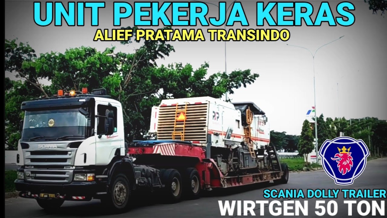Unit Pekerja Keras ‼️ Scania P380 Dolly Trailer truck Muat Wirtgen 50 ...