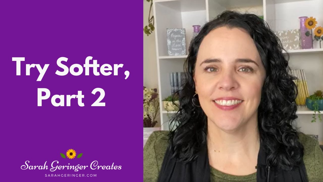 Try Softer, Part 2 - YouTube