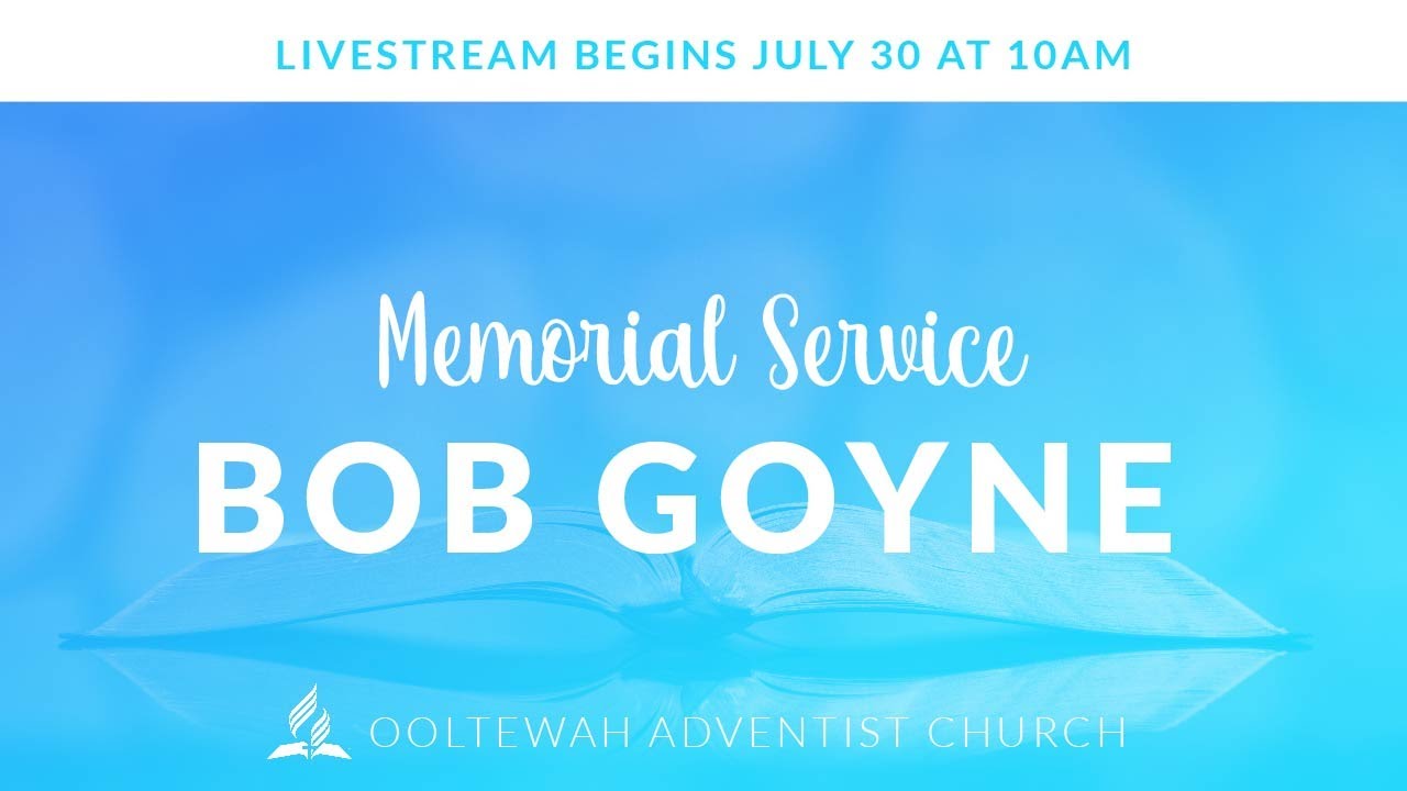 Memorial Service for Bob Goyne (10:00 AM) - July 30, 2023 - YouTube