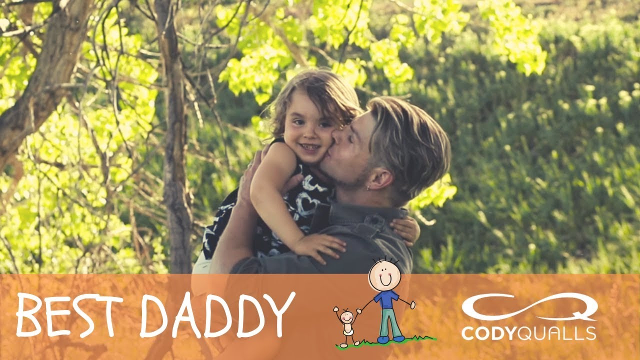 Best Daddy by Cody Qualls - YouTube