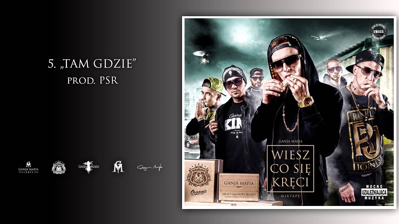 Ganja Mafia - Tam Gdzie (Prod. PSR) - YouTube