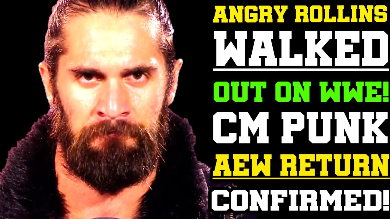 WWE News! CM Punk AEW Return Confirmed! ANGRY Seth Rollins Walked On ...
