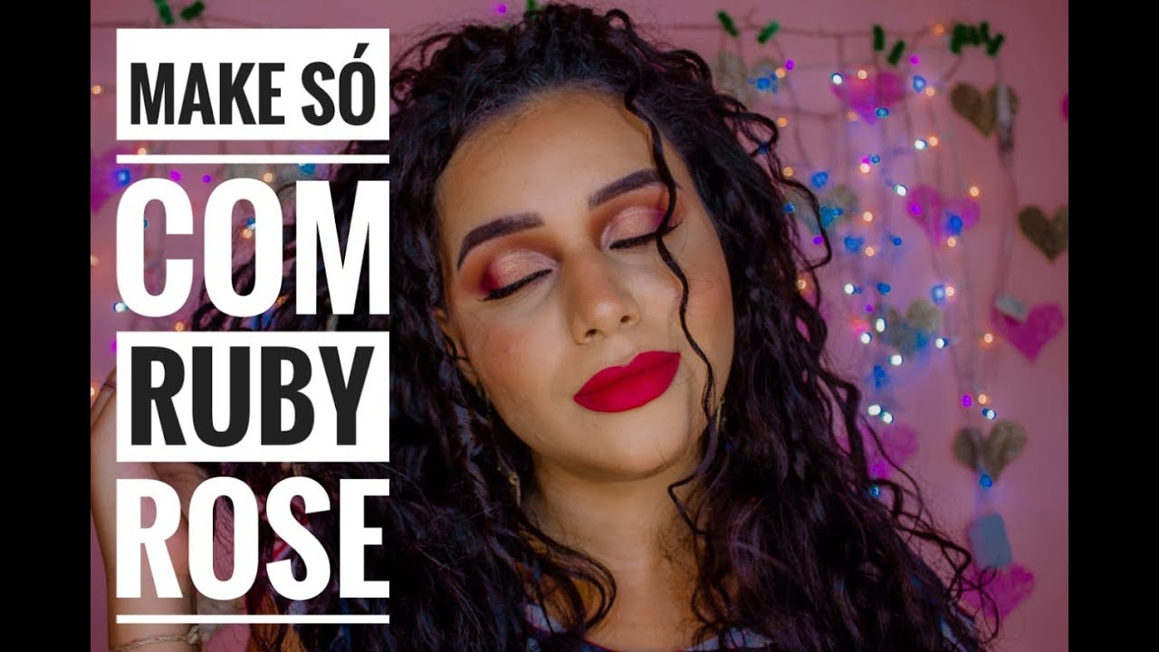 VEDA 2: MAQUIAGEM USANDO SÓ RUBY ROSE UMA MARCA UMA MAKE || FRAN DIAS RUFINO - YouTube
