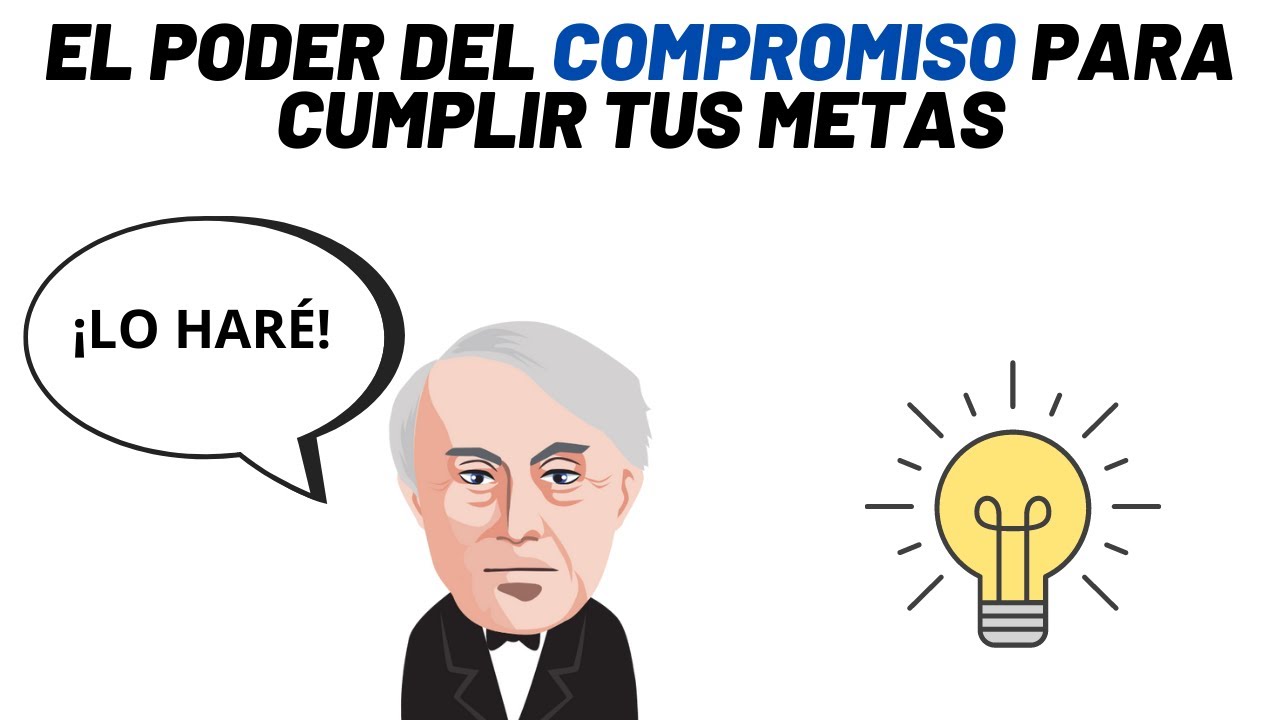 El Poder Del Compromiso Para Conquistar Tus Objetivos Y Transformarte ...