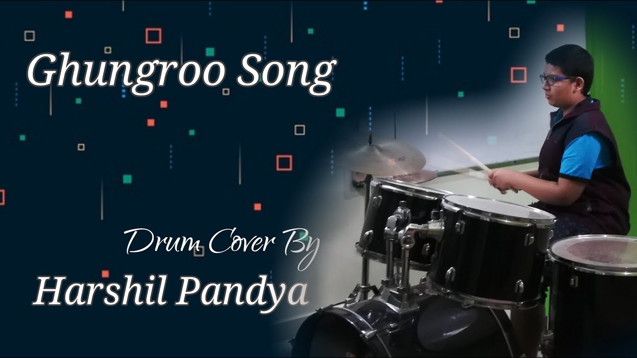 Ghungroo Song | War | Drum Cover by Harshil Pandya - YouTube