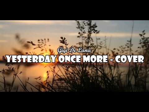 Yesterday Once More -Cover by Gigi De Lana ft. Jon Cruz (Lyrics) - YouTube