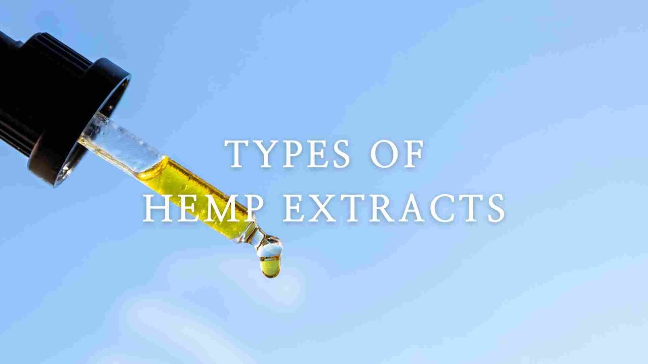 Types of Hemp Extracts - YouTube