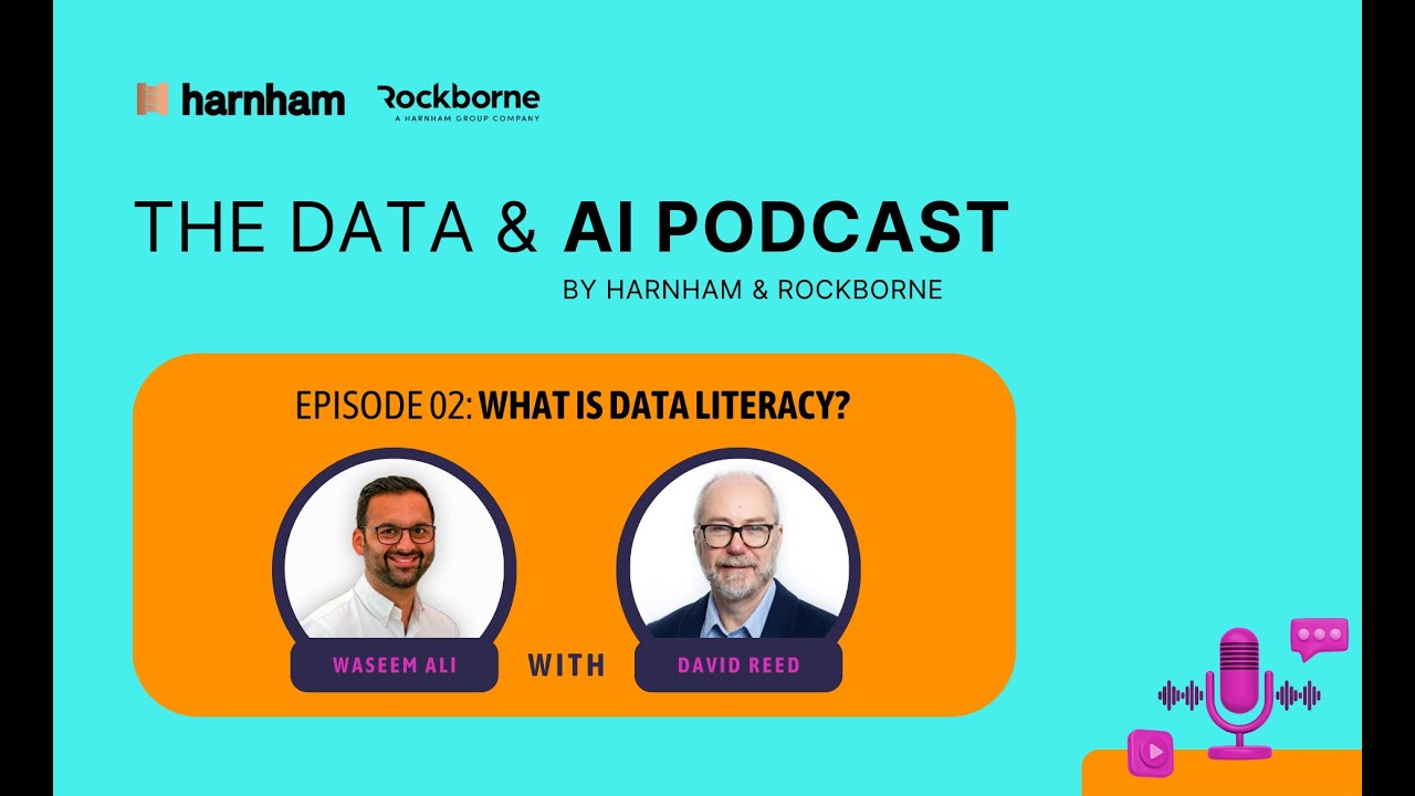 Episode 2 - Data Literacy (with Waseem Ali & David Reed) - YouTube