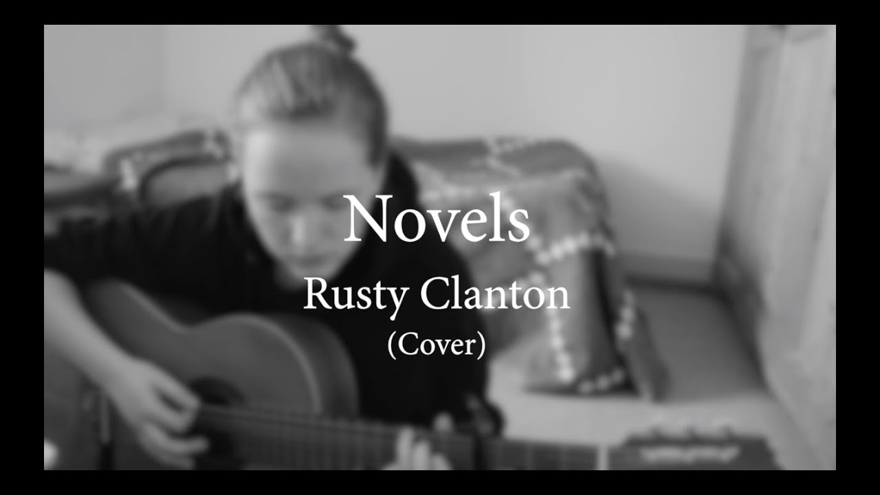 Novels - Rusty Clanton (Cover) - YouTube