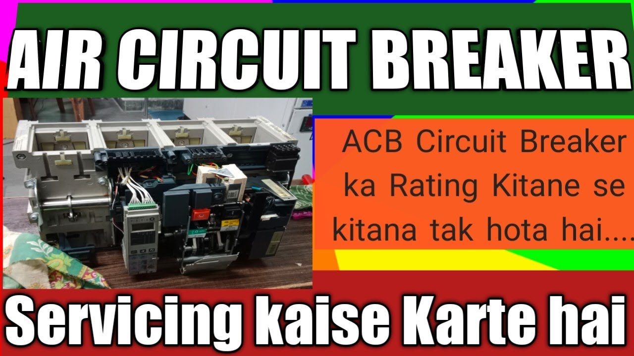 How to Service ACB || ACB breaker ka service kaise karte hai ACB ...