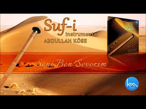 Seni Ben Severim / Abdullah Köse / Suf-i instrumental