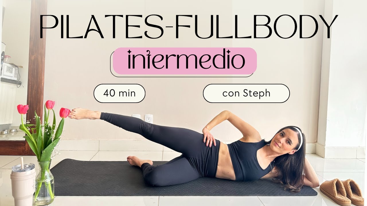 PILATES con STEPH || FULL BODY || NIVEL INTERMEDIO - YouTube