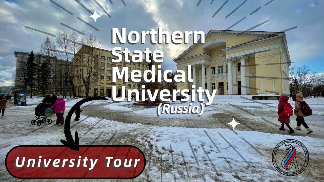 University Tour | Northern State Medical Univeristy | MBBS In Russia ...