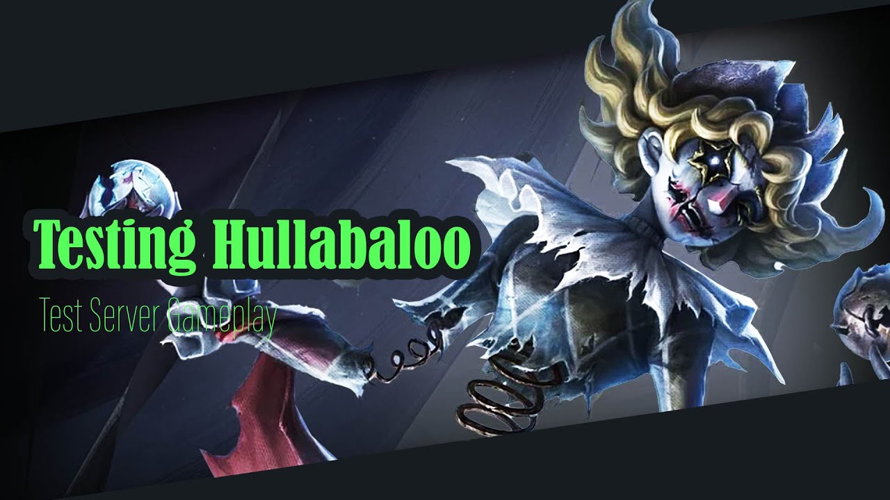 Testing "Hullabaloo"!! | Identity V Test Server Live Gameplay - YouTube