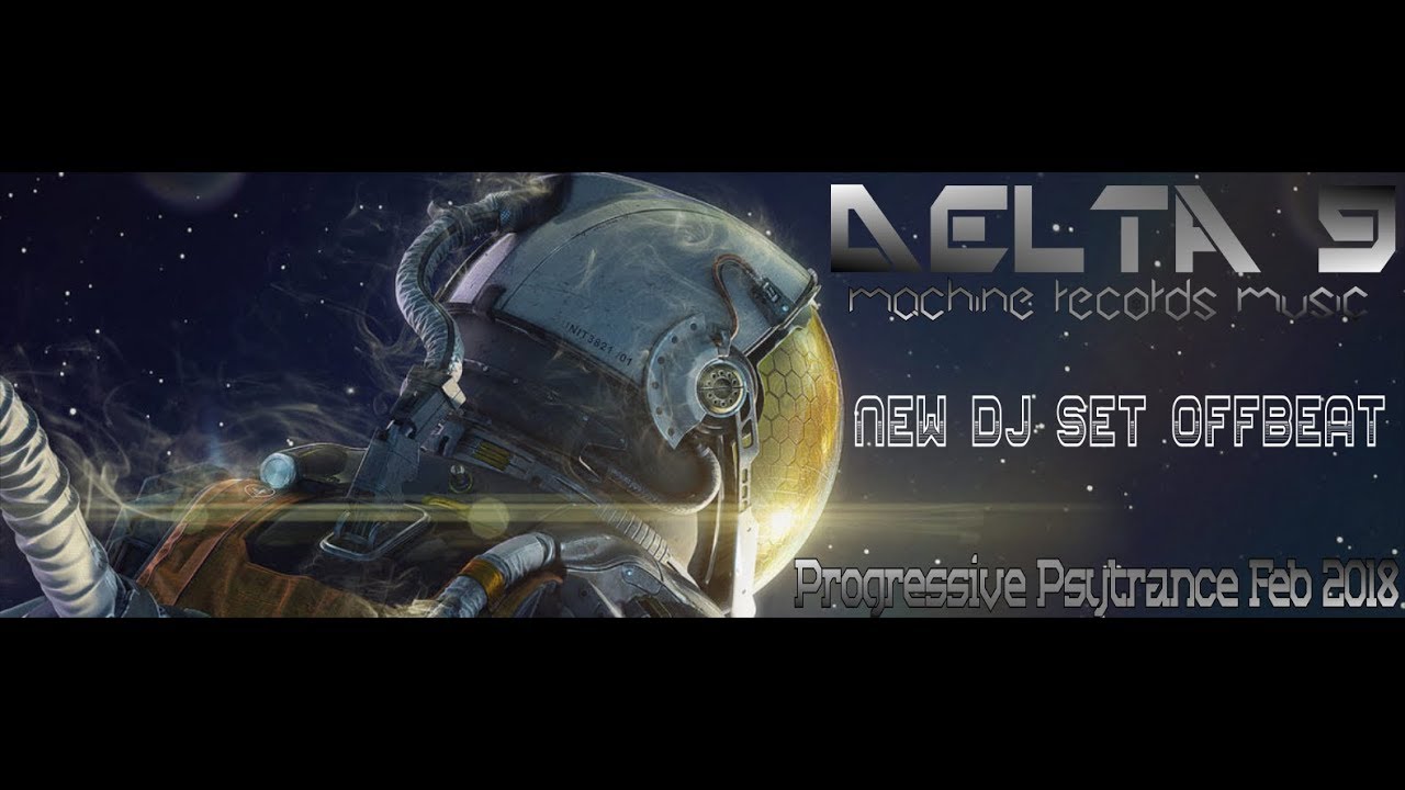 Delta 9 - Offbeat Dj Set (Progressive Psytrance) Febrero 2018 - YouTube