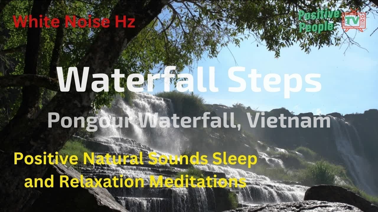 Waterfall Steps: Positive Natural Sounds Sleep and Relaxation ...