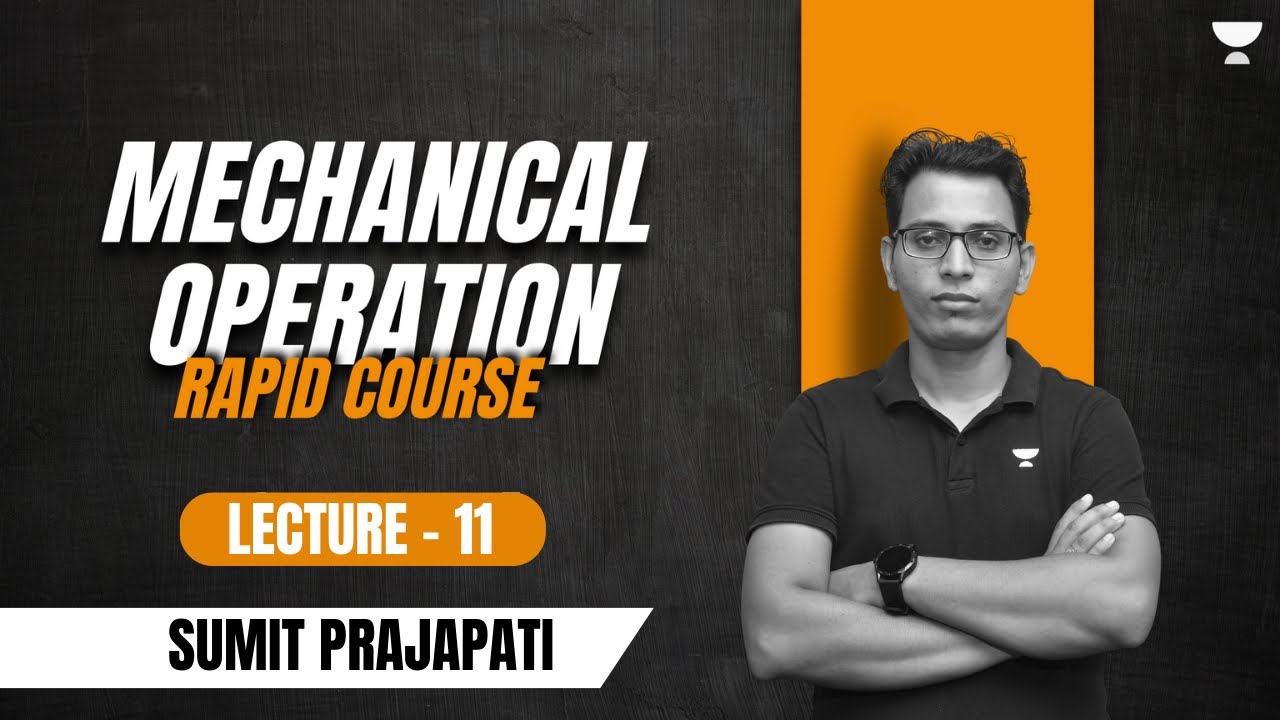 Mechanical Operation | Lecture-11 | Rapid Course | Sumit - YouTube