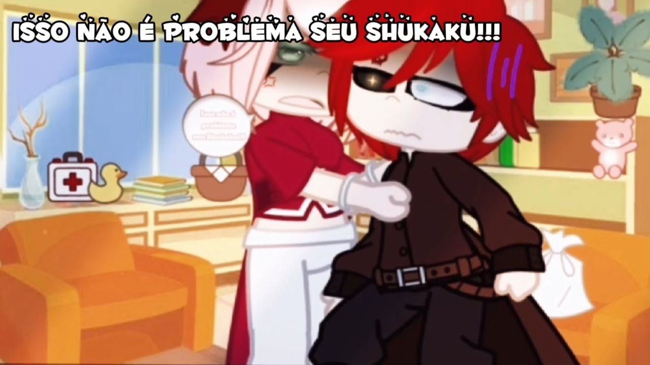 🍒 • Isso não é problema seu Shukaku!!! • 🍒 || Meme - Gacha Club ...