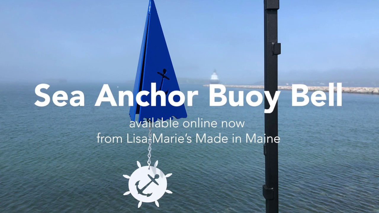 Sea Anchor Buoy Bell in a Maine backyard and on the ocean - YouTube