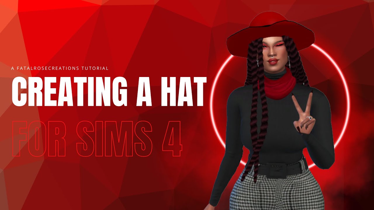 Tutorial: Creating a Hat for the Sims 4 - YouTube