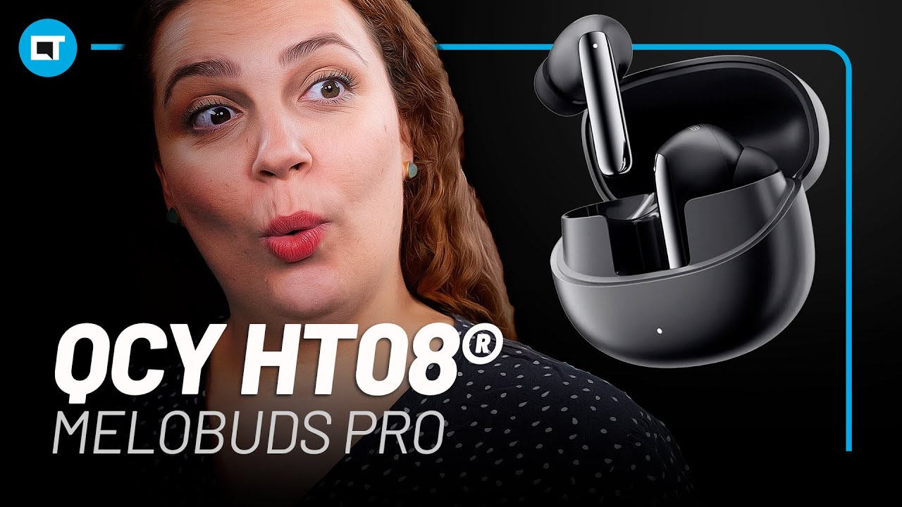 Descubra o novo QCY HT08 MeloBuds Pro! - YouTube