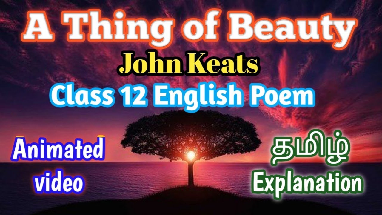 A Thing Of Beauty Class 12 English Poem 4 Summary Explanation In a-thing-of-beauty-class-12-english-poem-4-summary-explanation-in