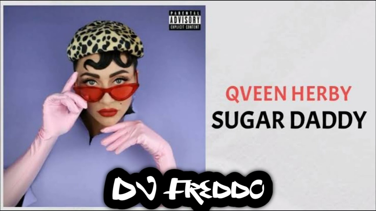 Qveen Herby - Sugar Daddy (DJ Freddo Extended Mix) - YouTube