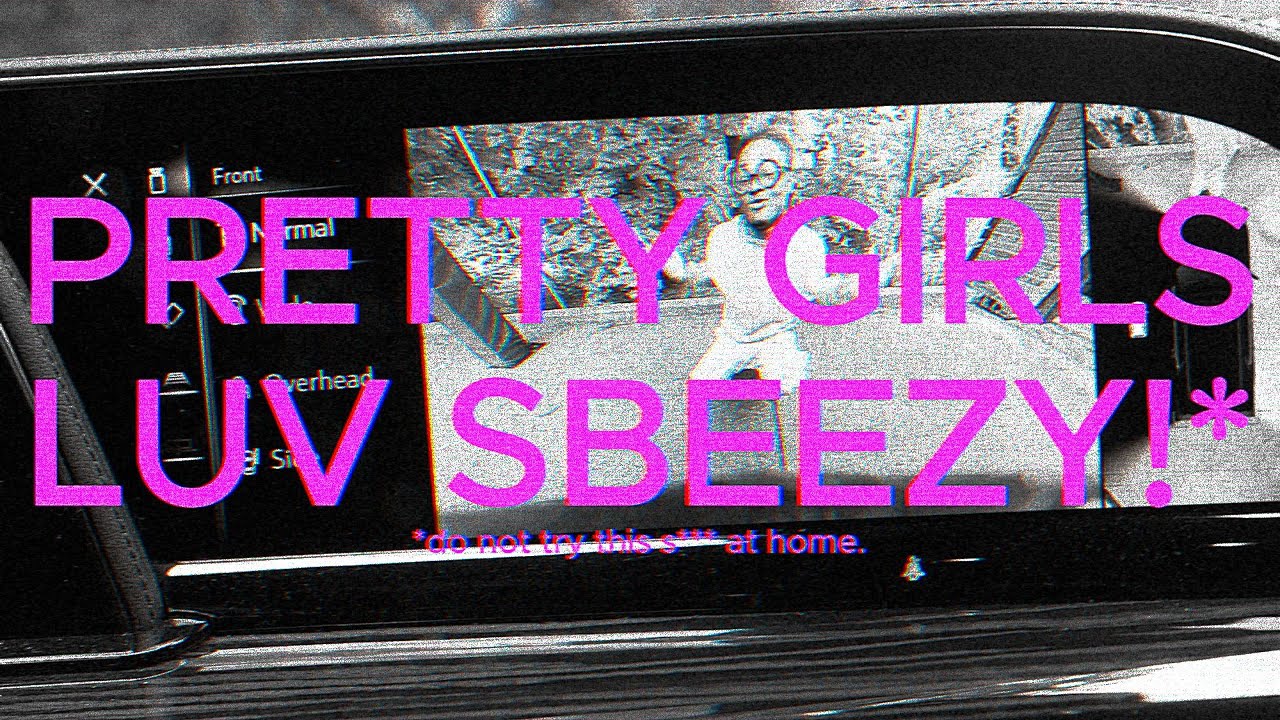 Mayce - PRETTY GIRLS LUV SBEEZY! (Official Music Video) - YouTube