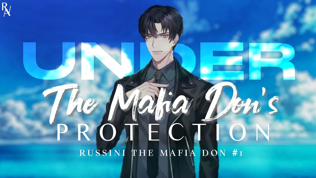 Under the Mafia Don's Protection || (Russini The Mafia Don #1)[M4F ...