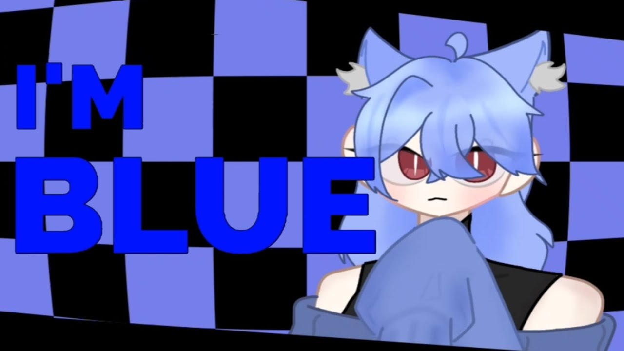 I'M BLUE MEME - YouTube